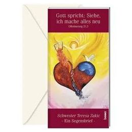 Schwester Teresa Segensbrief &raquo;Gott spricht: Siehe, ich mache alles neu&laquo; Offb 21,5