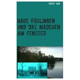Haus F&uuml;hlingen und das M&auml;dchen am Fenster
