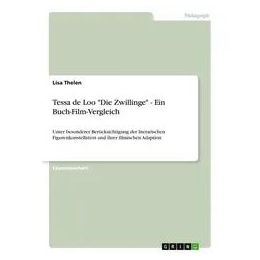 GRIN Tessa de Loo "Die Zwillinge" - Ein Buch-Film-Vergleich