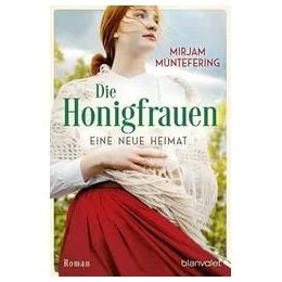 Die Honigfrauen - Eine neue Heimat