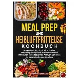 Meal Prep und Hei&szlig;luftfritteuse Kochbuch