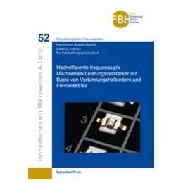 Cuvillier Verlag Hocheffiziente frequenzagile Mikrowellen-Leistungsverst&auml;rker auf Basis von Verbindungshalbleitern und Ferroelektrika