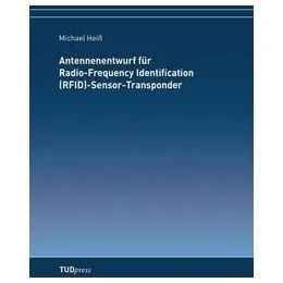 Antennenentwurf f&uuml;r Radio-Frequency Identification (RFID)-Sensor-Transponder