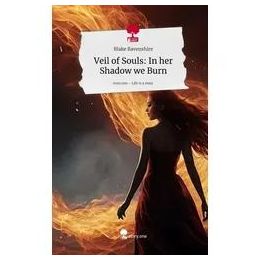 Veil of Souls: In her Shadow we Burn. Life is a Story - story.one