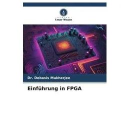 Verlag Unser Wissen Einf&uuml;hrung in FPGA