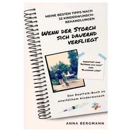Wenn der Storch sich dauernd verfliegt - das RealTalk Buch zu unerf&uuml;lltem Kinderwunsch