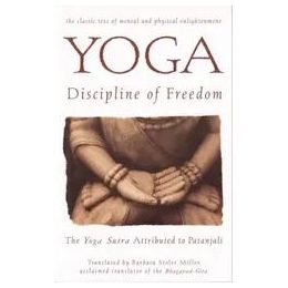 Yoga: Discipline of Freedom