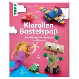 Frechverlag Klorollen Bastelspa&szlig;
