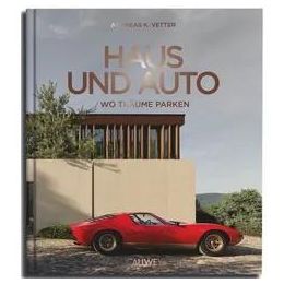 Haus und Auto: Wo Tr&auml;ume parken