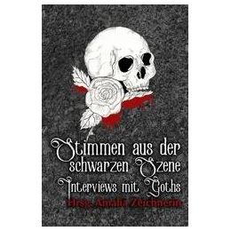 Stimmen aus der schwarzen Szene - Interviews mit Goths