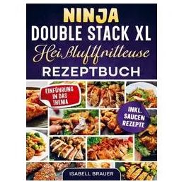 Ninja Double Stack XL Hei&szlig;luftfritteuse Rezeptbuch