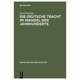De Gruyter Die deutsche Tracht im Wandel der Jahrhunderte