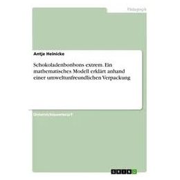 GRIN Schokoladenbonbons extrem. Ein mathematisches Modell erkl&auml;rt anhand einer umweltunfreundlichen Verpackung