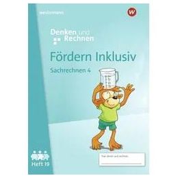 F&ouml;rdern Inklusiv. Heft 19: Sachrechnen 4 Denken und Rechnen