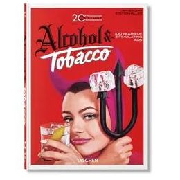 Taschen 20th Century Alcohol & Tobacco Ads. 45th Ed.