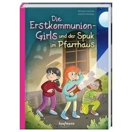 Die Erstkommunion-Girls und der Spuk im Pfarrhaus