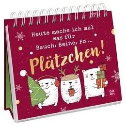 Groh Heute mache ich mal was f&uuml;r Bauch, Beine, Po ... Pl&auml;tzchen!