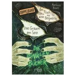 Die dunklen B&uuml;cher - Doppelband (Grauen am See / Fluch des Bergwerks)