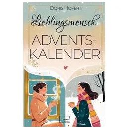 Lieblingsmensch Adventskalender: 24 Herzensmomente