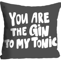 Dekokissen queence "GIN TO MY TONIC", grau (grau, bedruckt), B:40cm L:40cm, Polyester, Dekokissen_Sitzkissen_Kissenh&uuml;llen, Dekokissen, mit einem Schriftzug