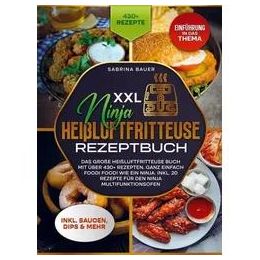 XXL Ninja Hei&szlig;luftfritteuse Rezeptbuch