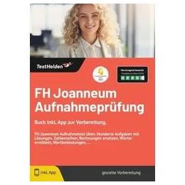 FH Joanneum Aufnahmepr&uuml;fung: Buch inkl. App zur Vorbereitung. - FH Joanneum Aufn