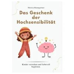 Das Geschenk der Hochsensibilit&auml;t