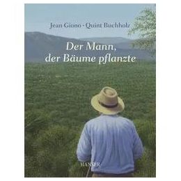 Der Mann, der B&auml;ume pflanzte