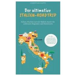 Der ultimative Italien Roadtrip