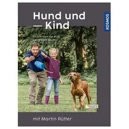 Kosmos Hund und Kind - mit Martin R&uuml;tter