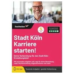 Stadt K&ouml;ln Karriere starten: Deine Vorbereitung f&uuml;r den Stadt K&ouml;ln Einstellungst