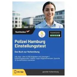 Polizei Hamburg Einstellungstest: Das Buch zur Vorbereitung - inkl. App - &uuml;ber 4