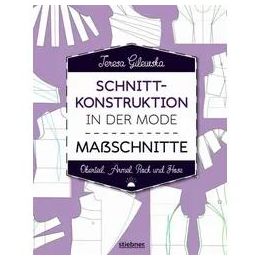 Stiebner Schnittkonstruktion in der Mode - Ma&szlig;schnitte