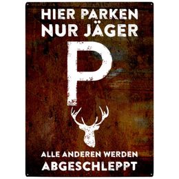 INTERLUXE Home Accessoires Parkschild "Hier parken nur J&auml;ger &ndash; alle anderen werden abgeschleppt"