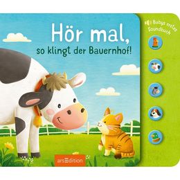 Ars Edition Kinderbuch H&ouml;r mal, so klingt der Bauernhof!