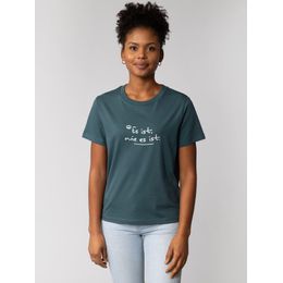 wat? Apparel T-Shirt Es ist wie es ist in Petrol | Gr.: 40