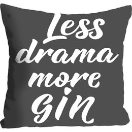 queence Dekokissen &raquo;Less drama more Gin&laquo; mit einem Schriftzug grau Polyester