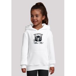 F4NT4STIC Kinder Kapuzenpullover "K&auml;tzchen You Gotta Be Kitten Me", wei&szlig;, Gr. 134, Obermaterial: 65% Baumwolle, 35% Polyester, Pullover, Premium