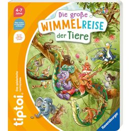 Ravensburger Kinderbuch &raquo;tiptoi Die gro&szlig;e Wimmelreise der Tiere&laquo; Made in Europe bunt Kindgerechte Texte und witzige Illustrationen zum Immer-wieder-Ansehen und -