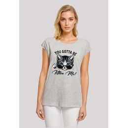 F4NT4STIC Damen T-Shirt "K&auml;tzchen You Gotta Be Kitten Me", grau, Gr. XL, Obermaterial: 100% Baumwolle, Shirts, Premium Qualit&auml;t