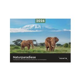 Kalender - Naturparadiese - KUNTH Tischkalender 2026 | Gr.: onesize