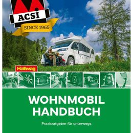 ACSI Wohnmobil-Handbuch Praxisratgeber f&uuml;r unterwegs