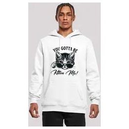 Kapuzenpullover F4NT4STIC "K&auml;tzchen You Gotta Be Kitten Me", Herren, Gr. 3XL, wei&szlig;, Obermaterial: 65% Baumwolle, 35% Polyester, slim fit, Pullover Kapuzenpullover, Premium Qualit&auml;t