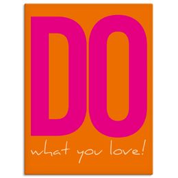 Wandbild Artland, B:90cm H:120cmfarbe bild(er): orange, Leinwand, Wohnzimmer, Bilder, "Do what you love", als Alubild, Leinwandbild, Poster,