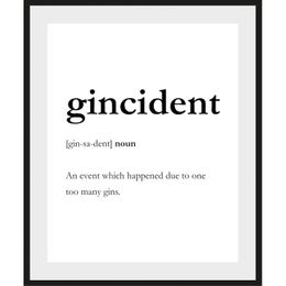 queence Bild &raquo;gincident&laquo; Filmszene Humor Schriftzug Schwarz-Wei&szlig; Spr&uuml;che & Texte 1 Stk. tlg. HD Premium Poster-Druck inkl. Holzrahmen wei&szlig; Acrylglas, 