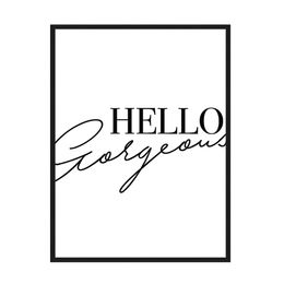 Liv Corday Bild 'Hello Gorgeous' Herren Gr&ouml;&szlig;e 30x40 schwarz / wei&szlig;