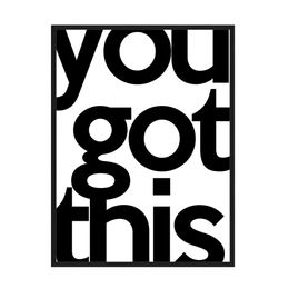 Liv Corday Bild 'You Got This' Herren Gr&ouml;&szlig;e 30x40 schwarz / wei&szlig;