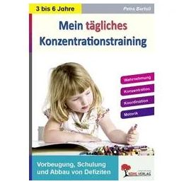 Kohl Verlag Mein t&auml;gliches Konzentrationstraining Kindergarten & Vorschule. Bis zu 10 Minuten t&auml;glich