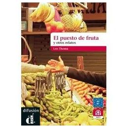 El puesto de frutas y otros relatos cortos. Buch mit MP3- Download