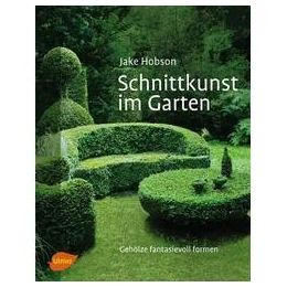 Schnittkunst im Garten